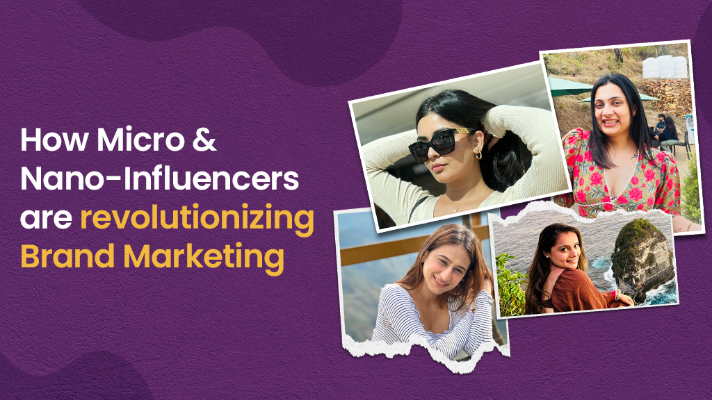 How Micro and Nano-Influencers are Revolutionizing Brand Marketing